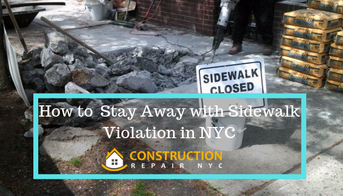 How to Stay Away With Sidewalk Violation In NYC | Construction Repair NYC