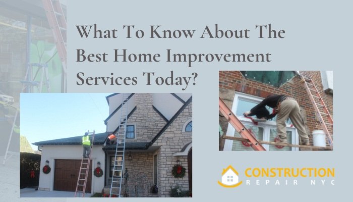 What To Know About The Best Home Improvement Services Today ...