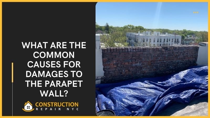 What are the Common Causes for Damages to the Parapet Wall ...