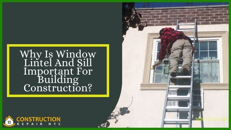 Why Is Window Lintel And Sill Important For Building Construction ...