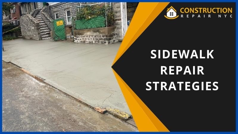 Sidewalk Repair Strategies | Construction Repair NYC